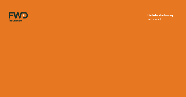 FWD Insurance menyambut tahun baru 2025 dengan pembaruan FWD Whole Life ...